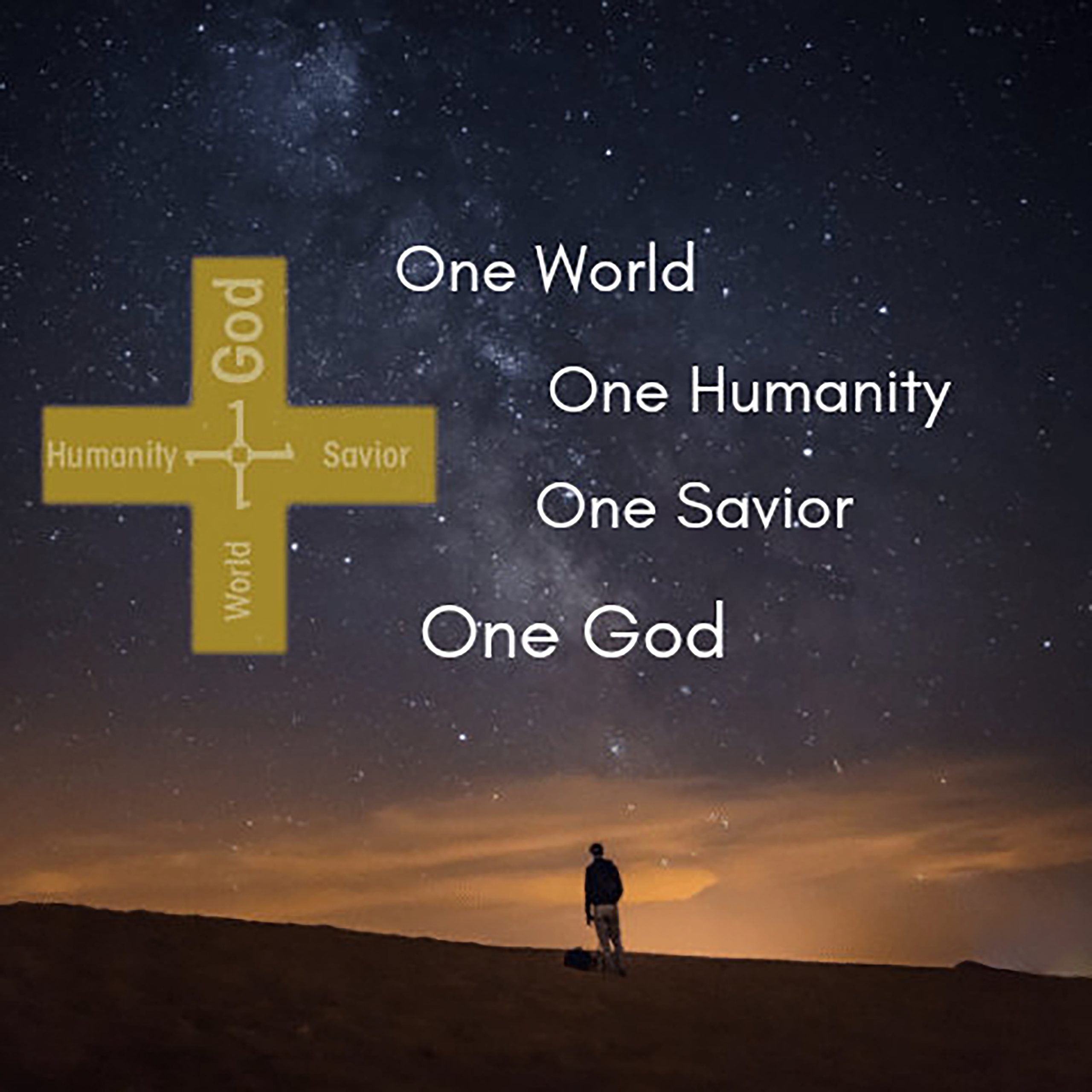 One World, One Humanity, One Savior, One God - Mission of Maitreya